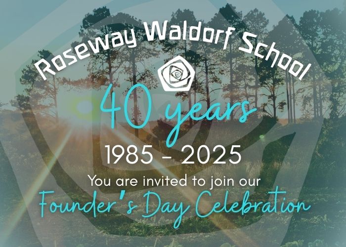 40th Anniversary Founder's Day Celebration | Roseway Waldorf School